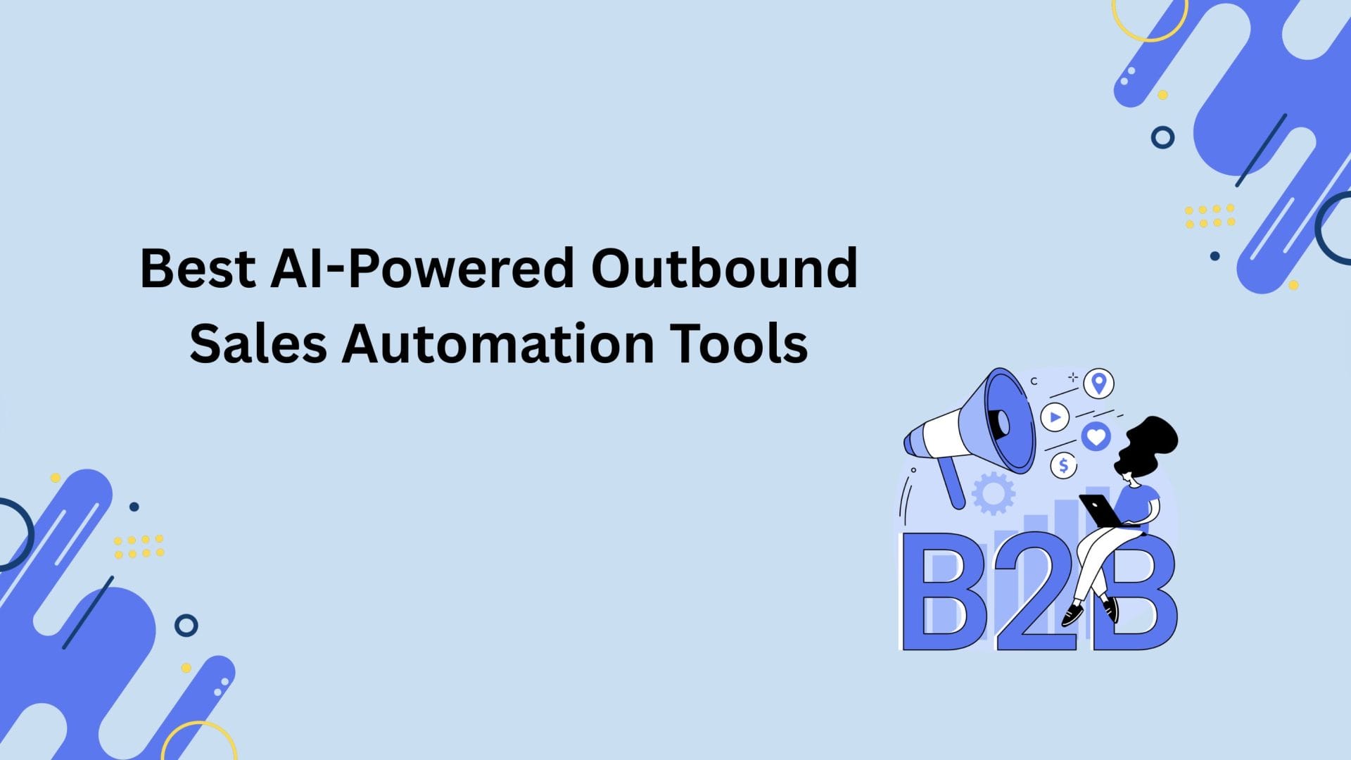 10 Best AI-Powered Outbound Sales Automation Tools to Use in 2025 - OSP