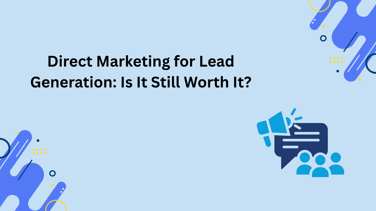 Direct Marketing for Lead Generation: Is It Still Worth It? - OSP