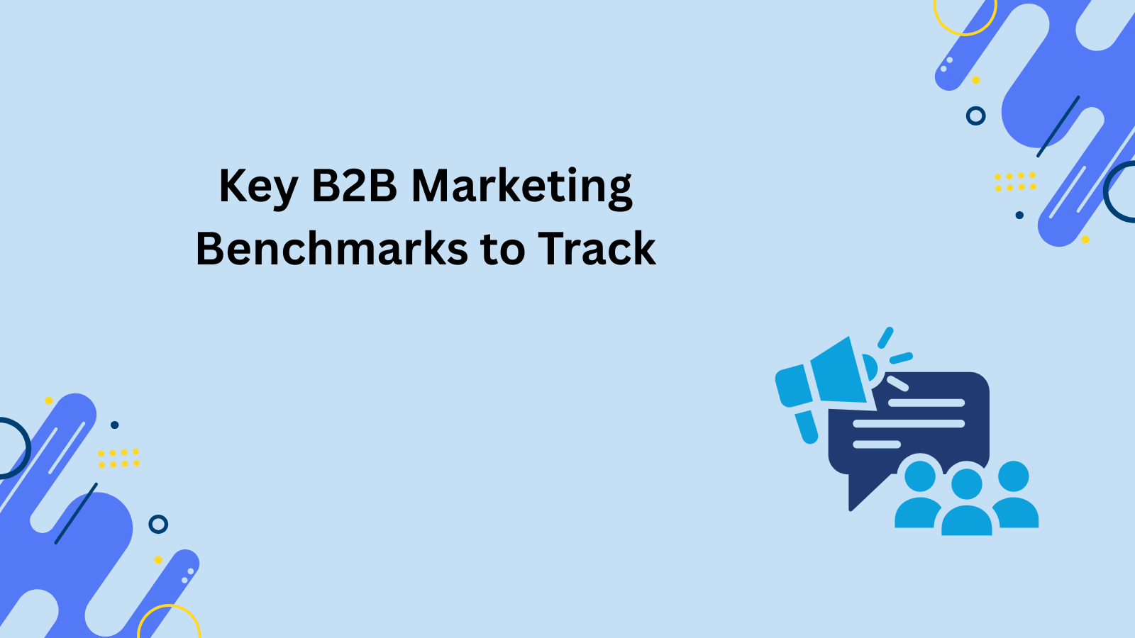 Key B2B Marketing Benchmarks to Track in 2025 - OSP