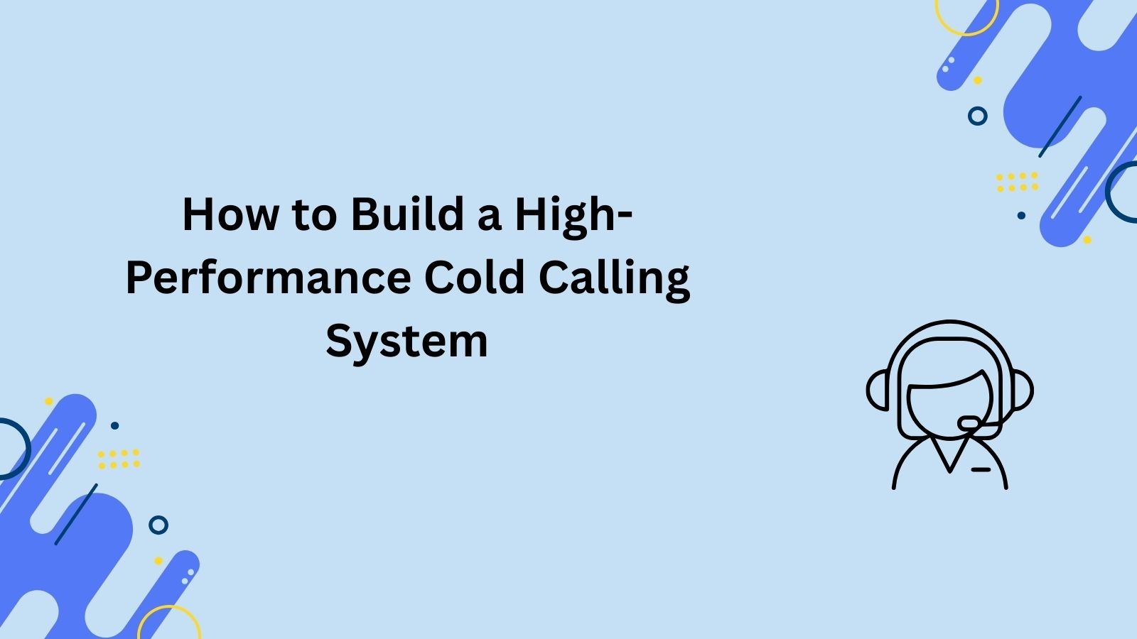 How to Build a High-Performance Cold Calling System - OSP