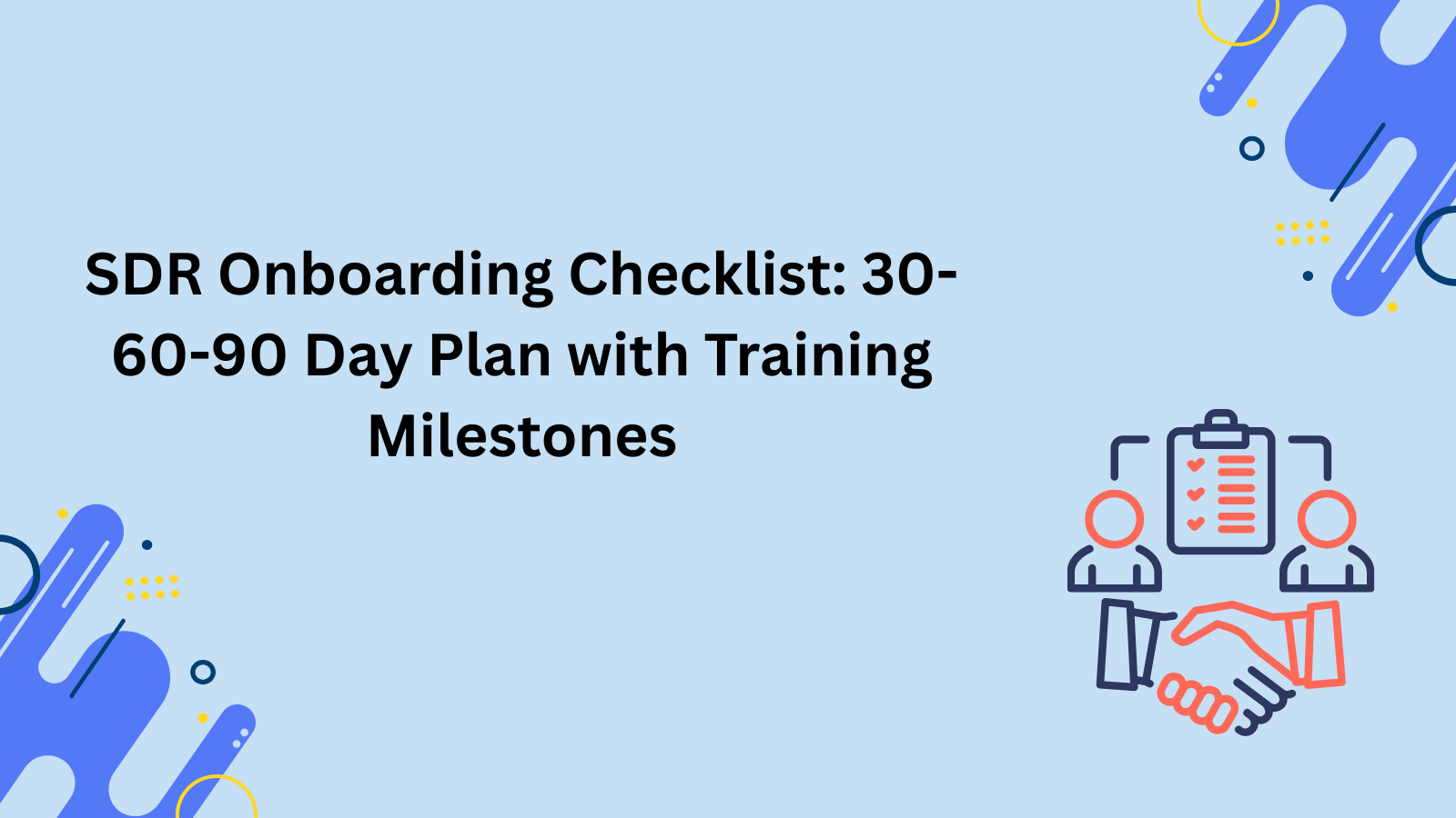 SDR Onboarding Checklist: 30-60-90 Day Plan with Training Milestones - OSP