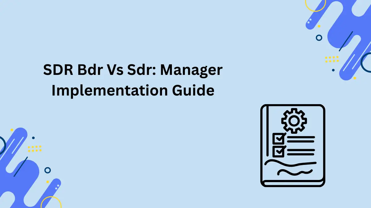 BDR vs SDR: Manager Implementation Guide - OSP