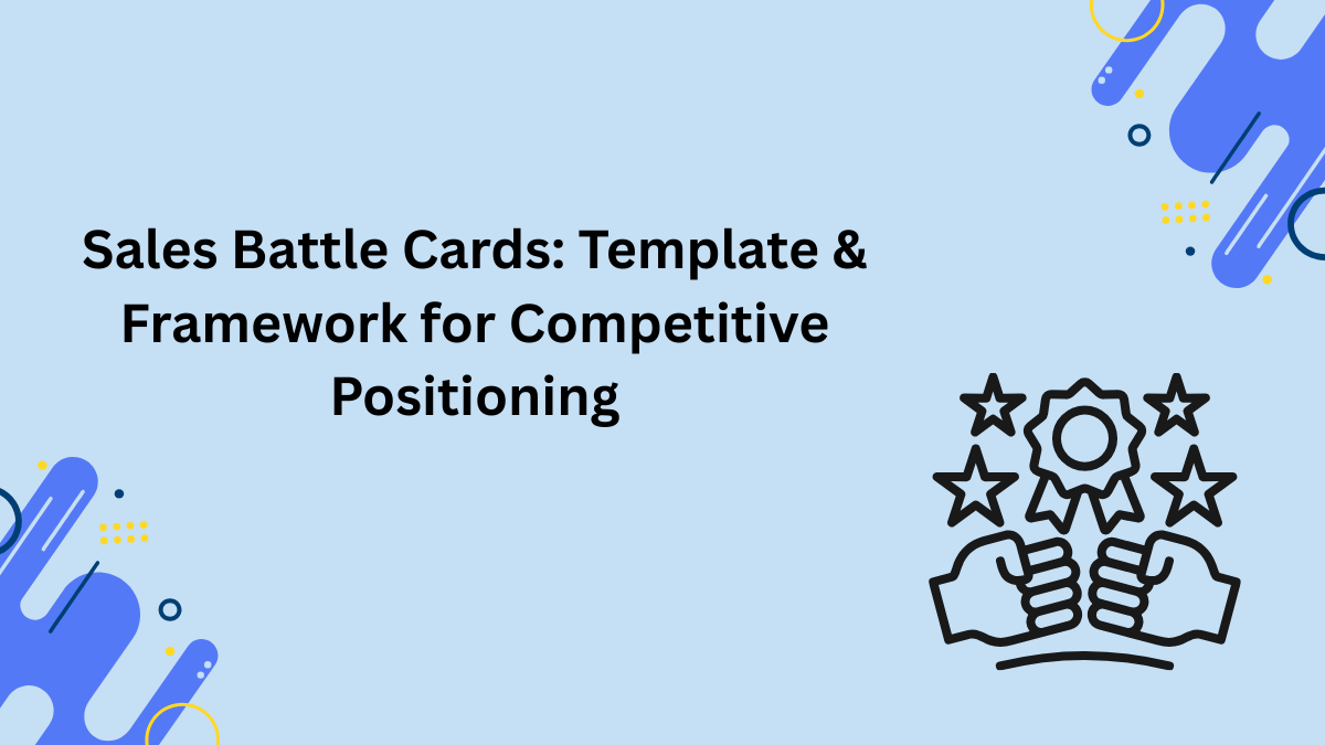 Sales Battle Cards: Template & Framework for Competitive Positioning - OSP