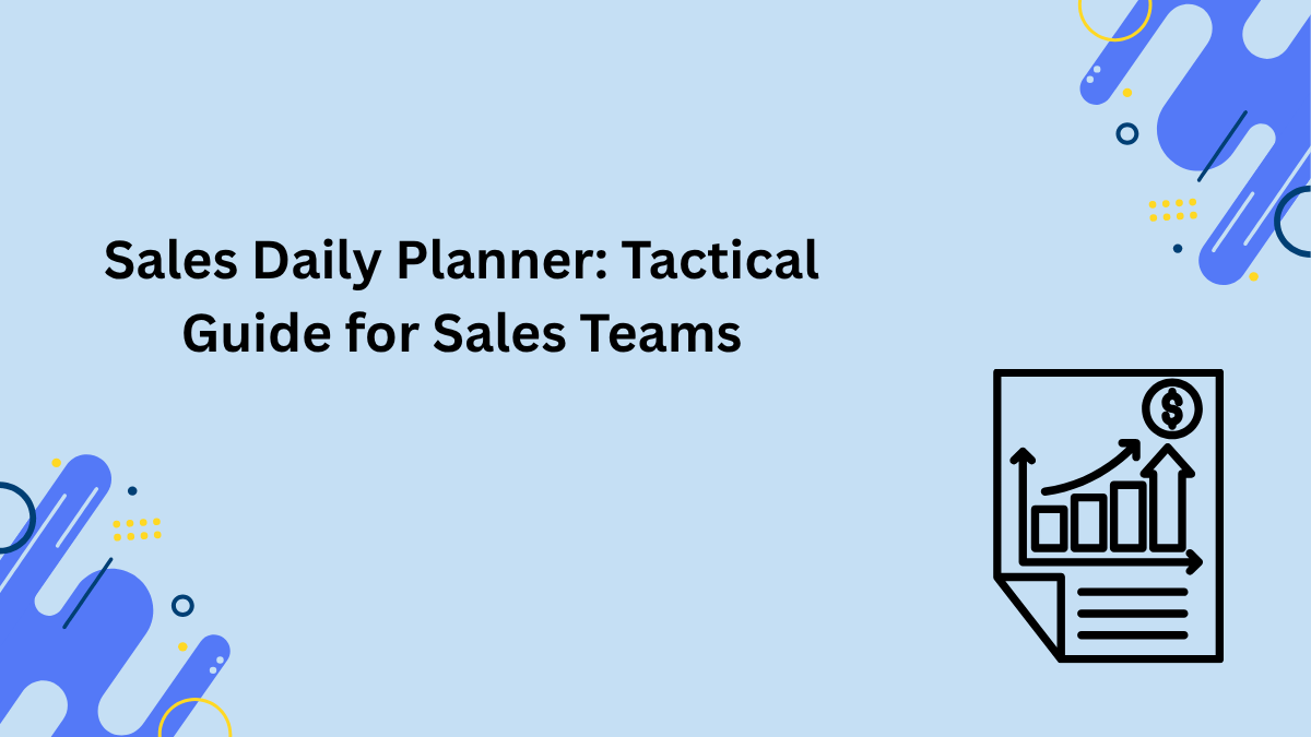 Sales Daily Planner: Tactical Guide for Sales Teams
